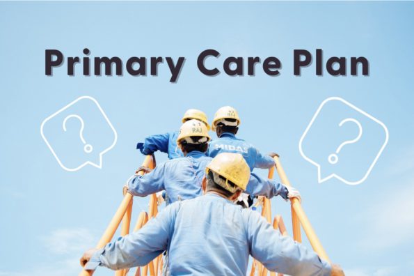 The Ultimate Guide To Primary Care Plan For Your Migrant Workers ...