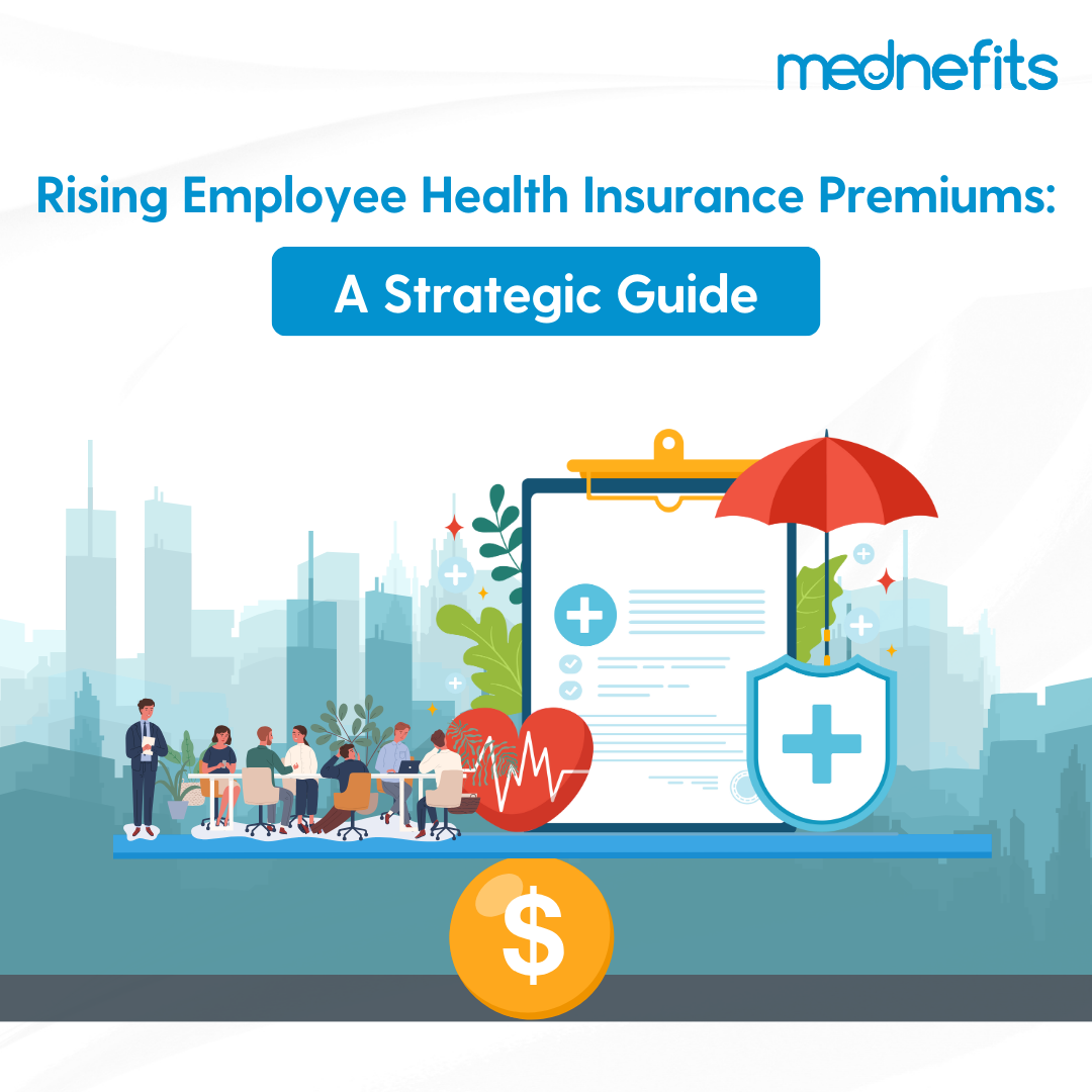 Rising Health Insurance Premiums? Here’s How to Navigate It